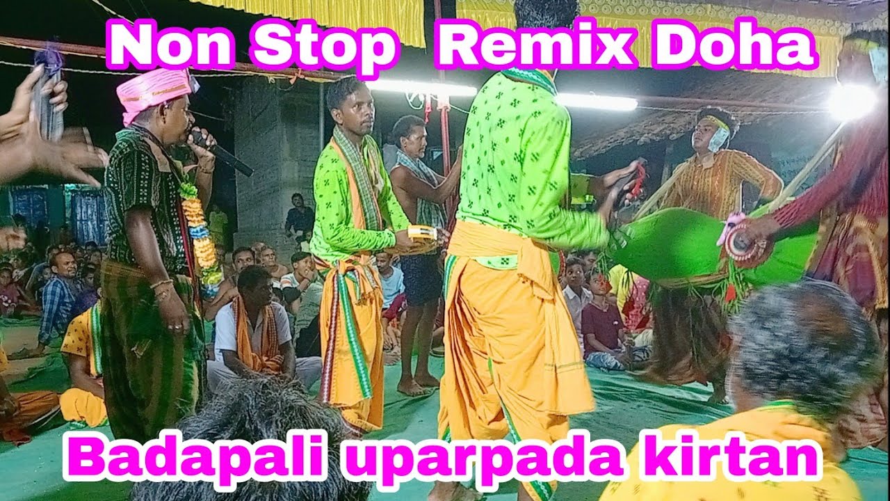Badapali kirtan Uparpada / Non Stop Remix / Singer Umakanta Pradhan / At Kharsal / mob ...