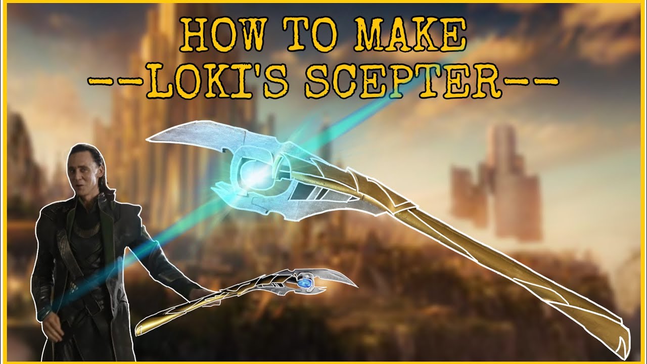 HOW TO MAKE LOKI’S WEAPON (SCEPTER) - YouTube