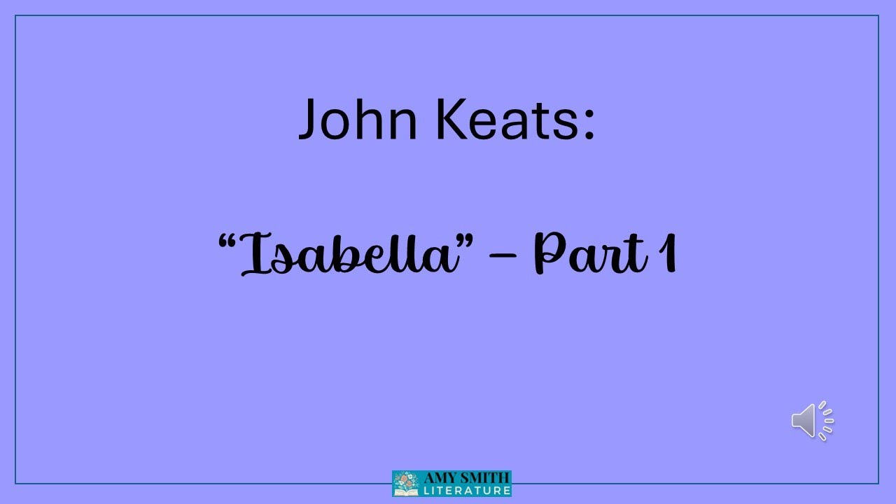 John Keats: Isabella Part 1 - YouTube