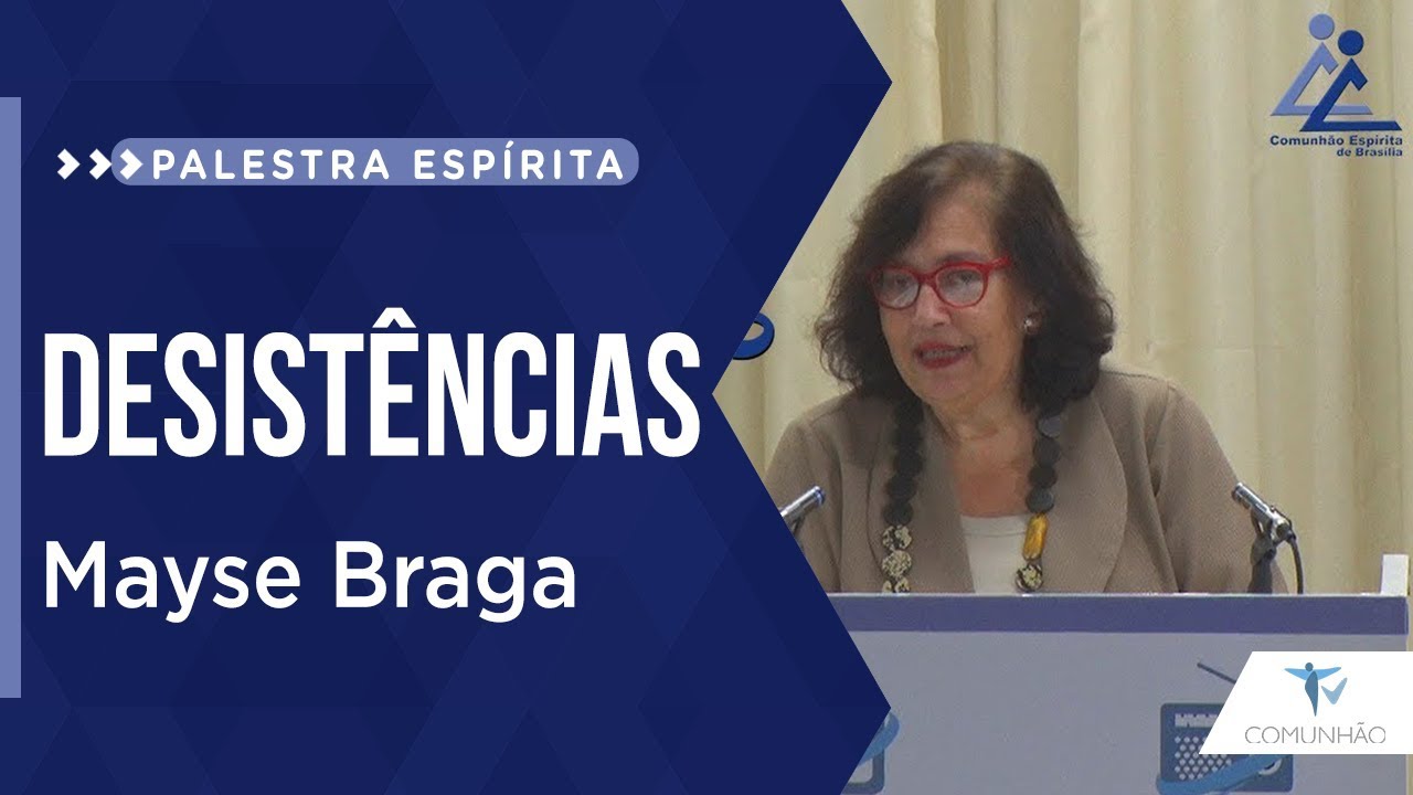PALESTRA ESPÍRITA | DESISTÊNCIAS - Mayse Braga - YouTube