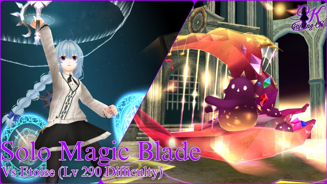 [Toram Online] - Solo Magic Blade Vs Etoise (Lv290) - YouTube