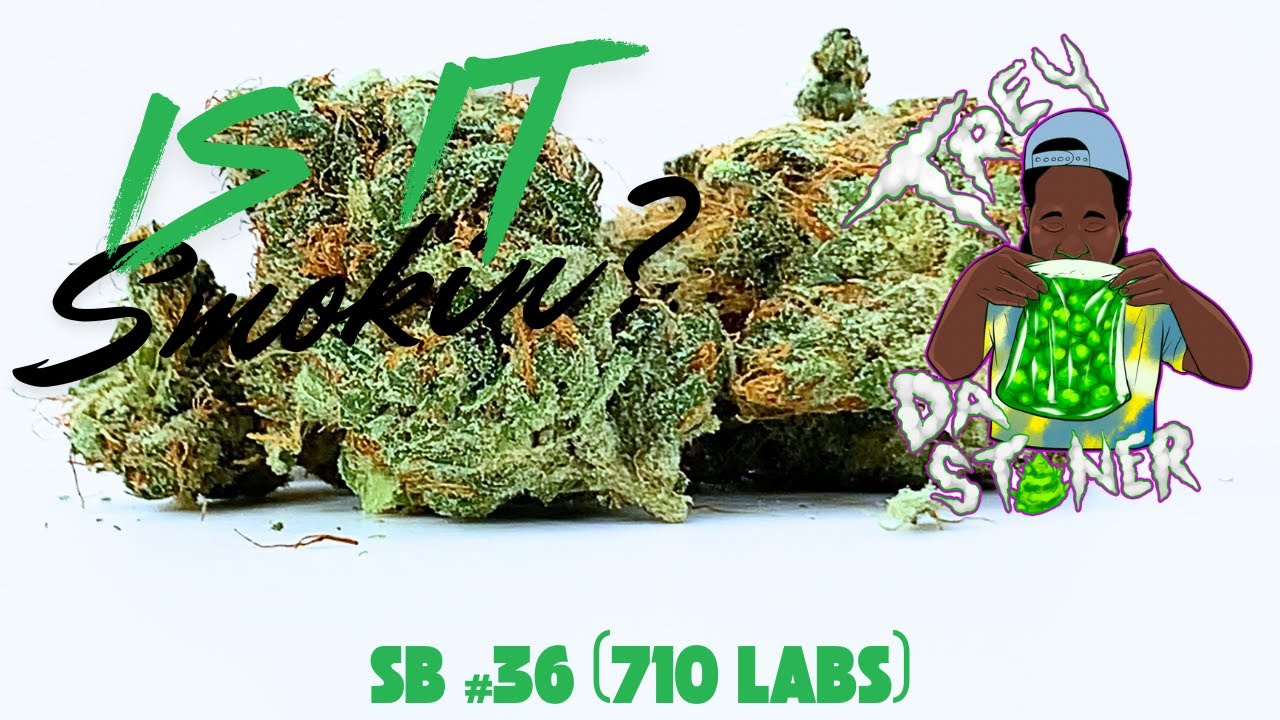 Strain Review 710 Labs SB #36 Trey Da Stoner - YouTube