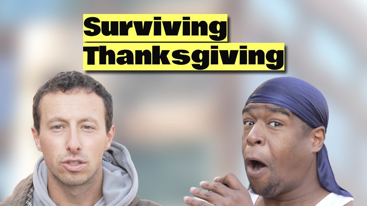 SURVIVING THANKSGIVING #comedy #interview - YouTube