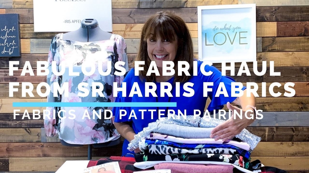 Fabulous Fabric Haul from SR Harris Fabric Store! - YouTube