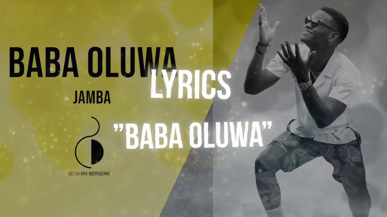 Jamba - Baba Oluwa (lyrics video) - YouTube