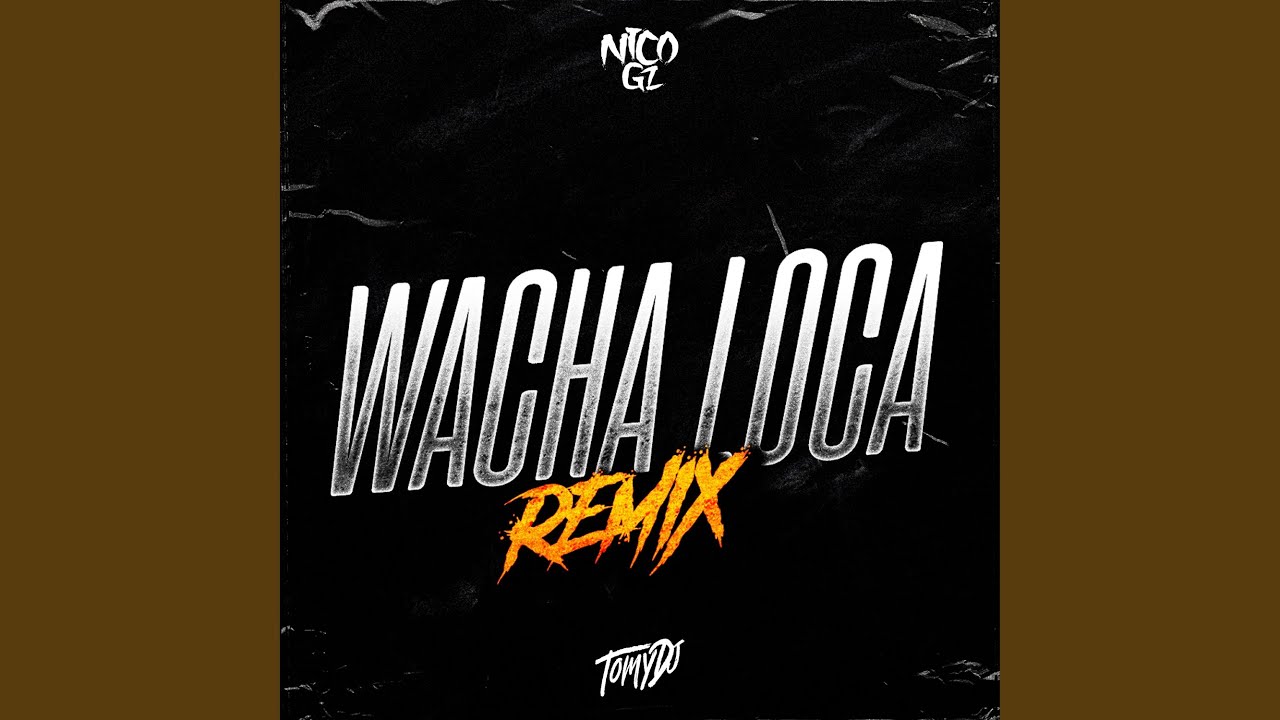 Y Pa la Wacha Loca 2 (Remix) - YouTube