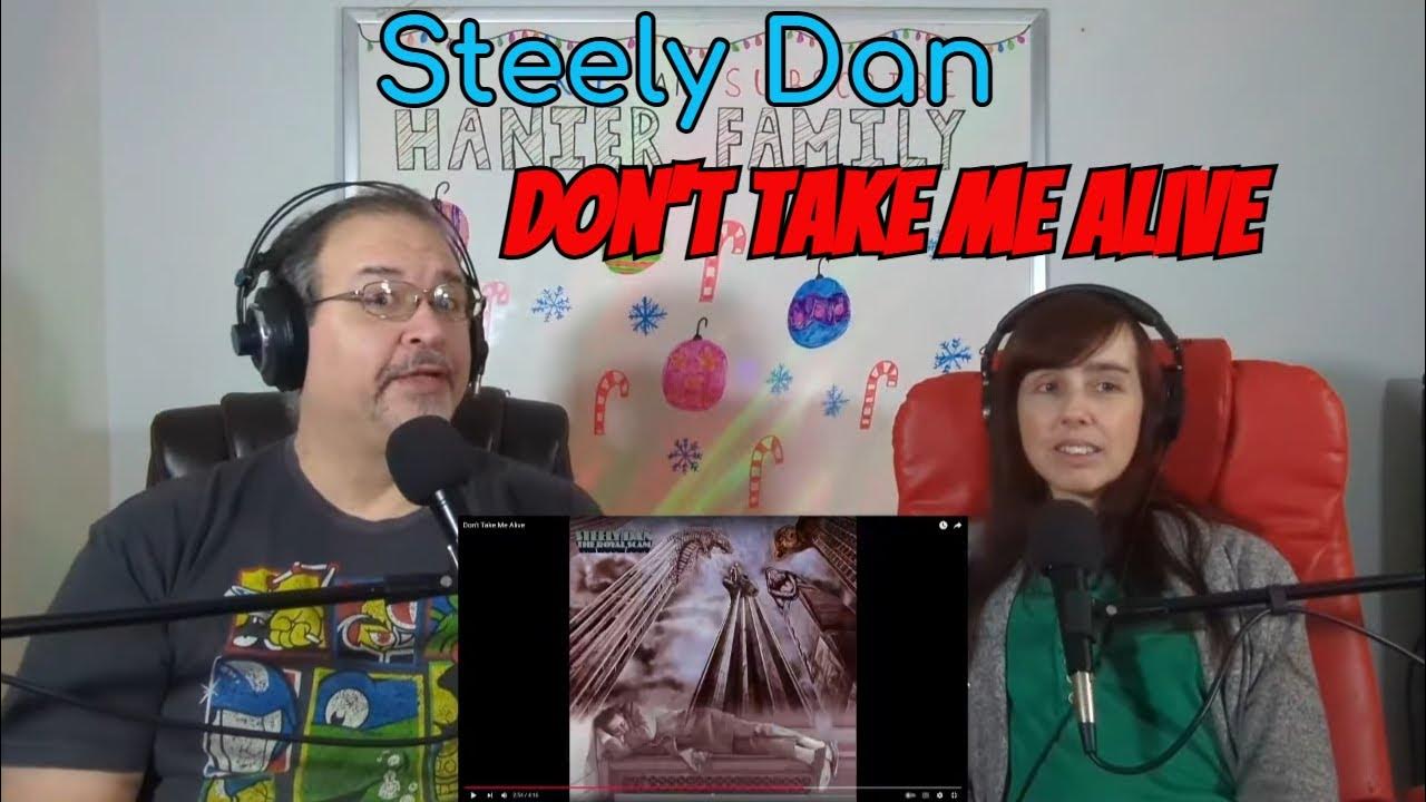 Steely Dan - Don't Take Me Alive Reaction - YouTube