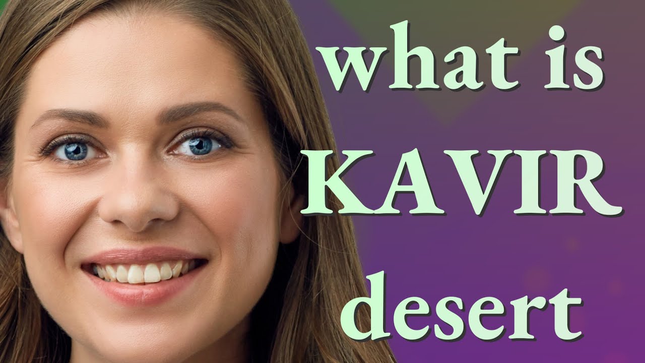 Kavir desert | meaning of Kavir desert - YouTube