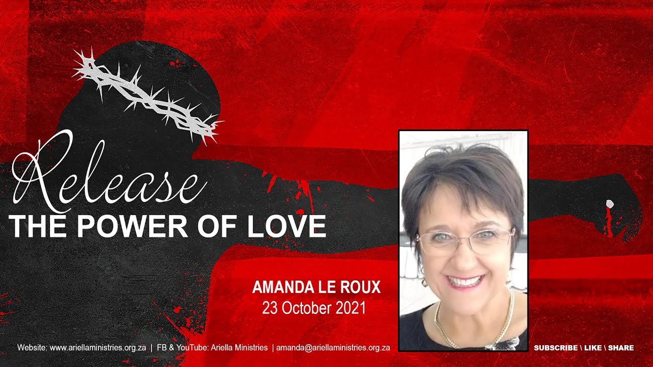 Release the Power of Love by Pastor Amanda le Roux - YouTube
