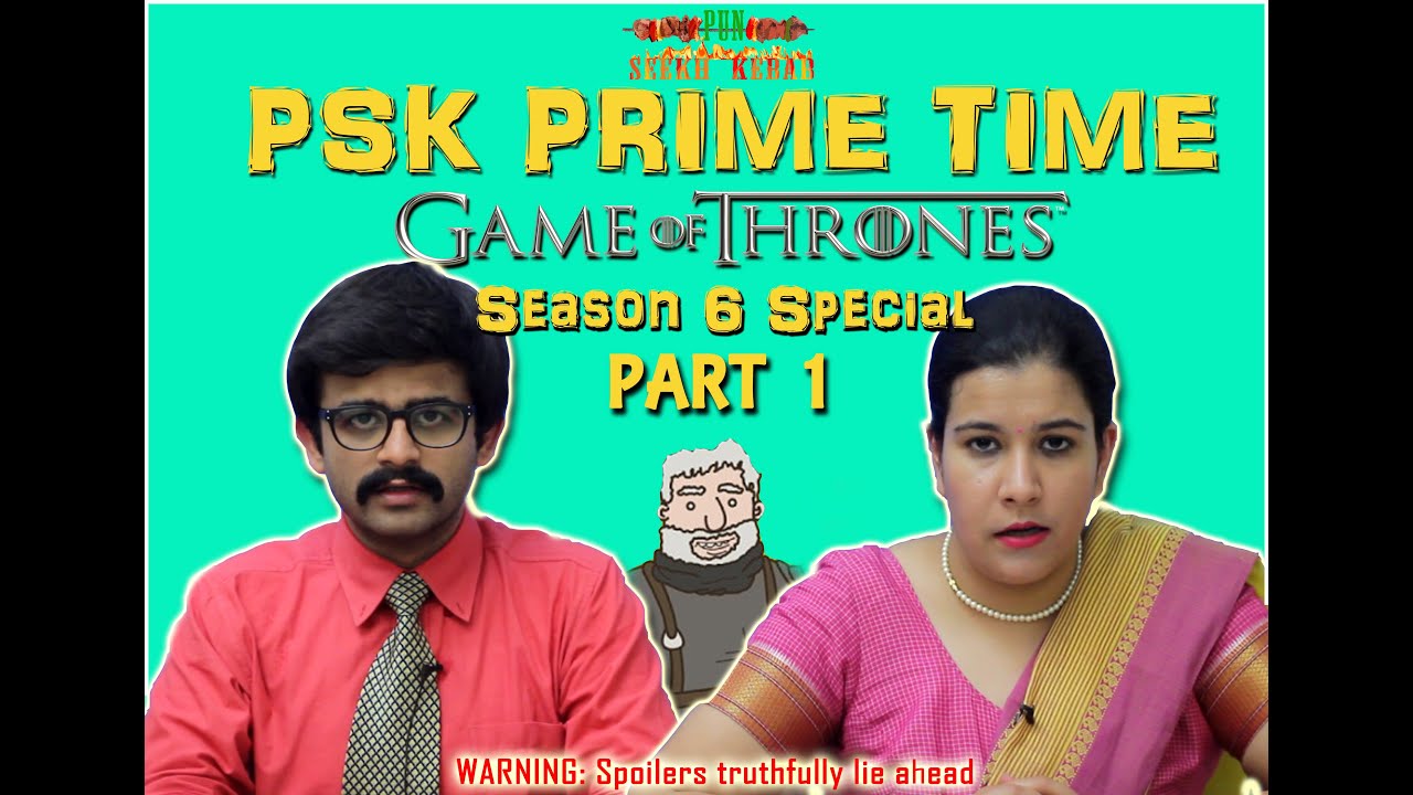 PSK Prime Time - Game of Thrones S06 Premiere Special - YouTube