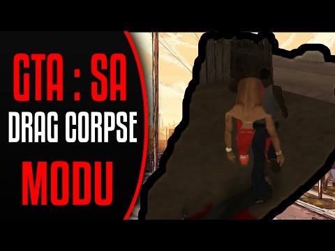 Gta San Andreas #26 - Sırtta Ölü Taşımak | Drag Corpse Mod | Tanıtım | İndir