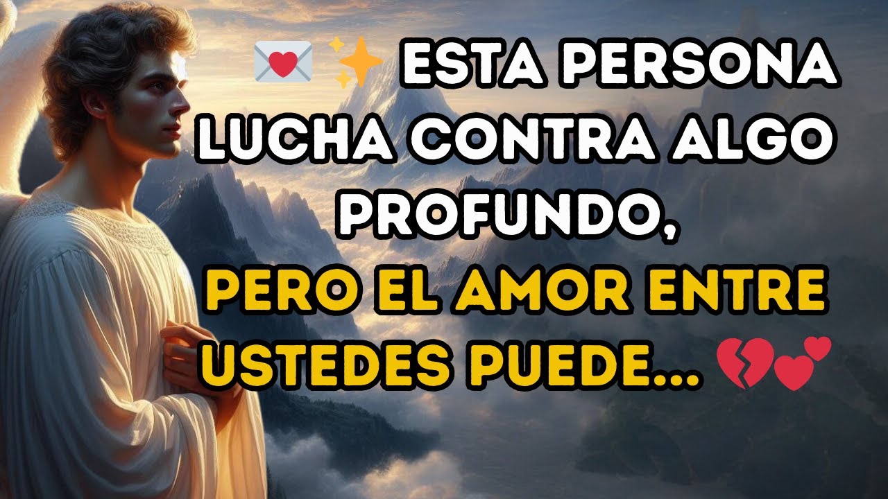 Esta persona lucha contra algo profundo, pero el amor entre ustedes ...