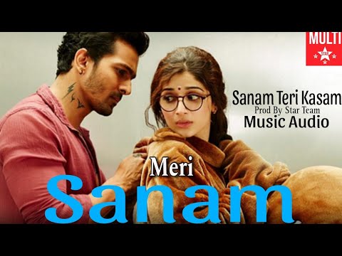 AK - MERI SANAM ( Prod. By Star Team ) Music Audio. SANAM TERI KASAM ...