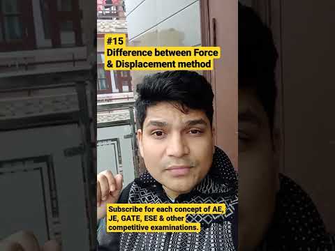 #15 Difference between Force method and Displacement method - YouTube