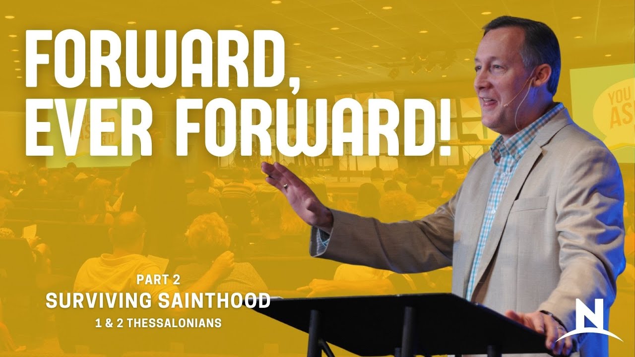 Forward, Ever Forward! | Part 2: Surviving Sainthood | Pastor John Raymond - YouTube