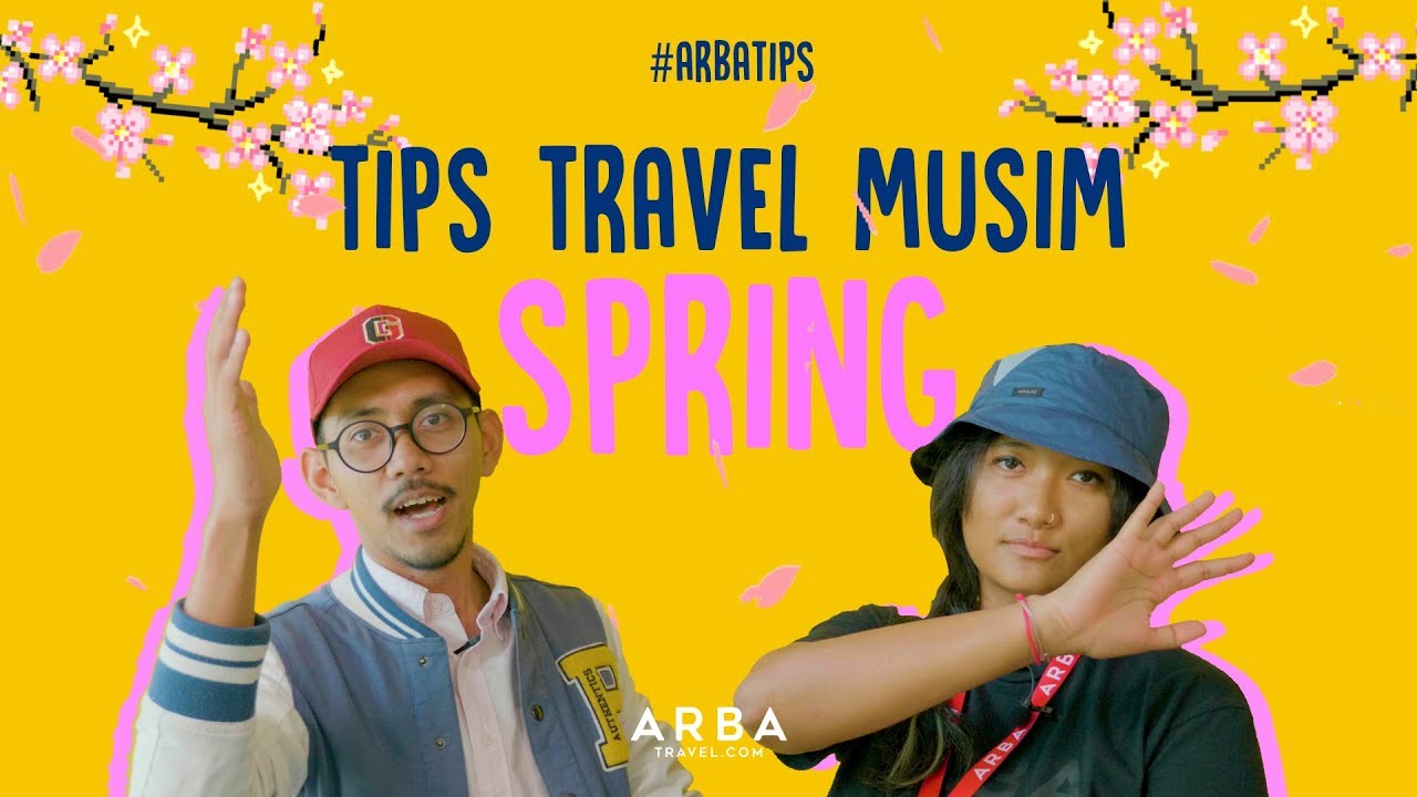 5 Travel Tips di Musim Spring Yang Anda Wajib Tahu. - YouTube