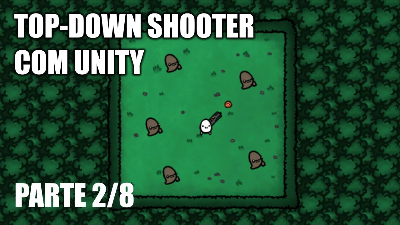 Criando um Top-Down Shooter com Unity - Parte 2/8 - YouTube