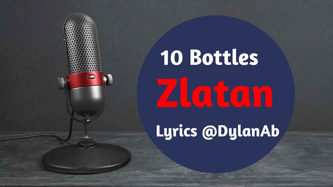 Zlatan 10 bottle (Official Lyrics Video) - YouTube
