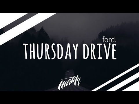ford. – Thursday Drive - YouTube