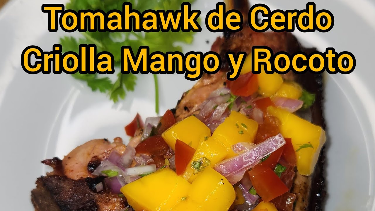TOMAHAWK DE CERDO EN SALSA CRIOLLA DE ROCOTO Y MANGO - YouTube