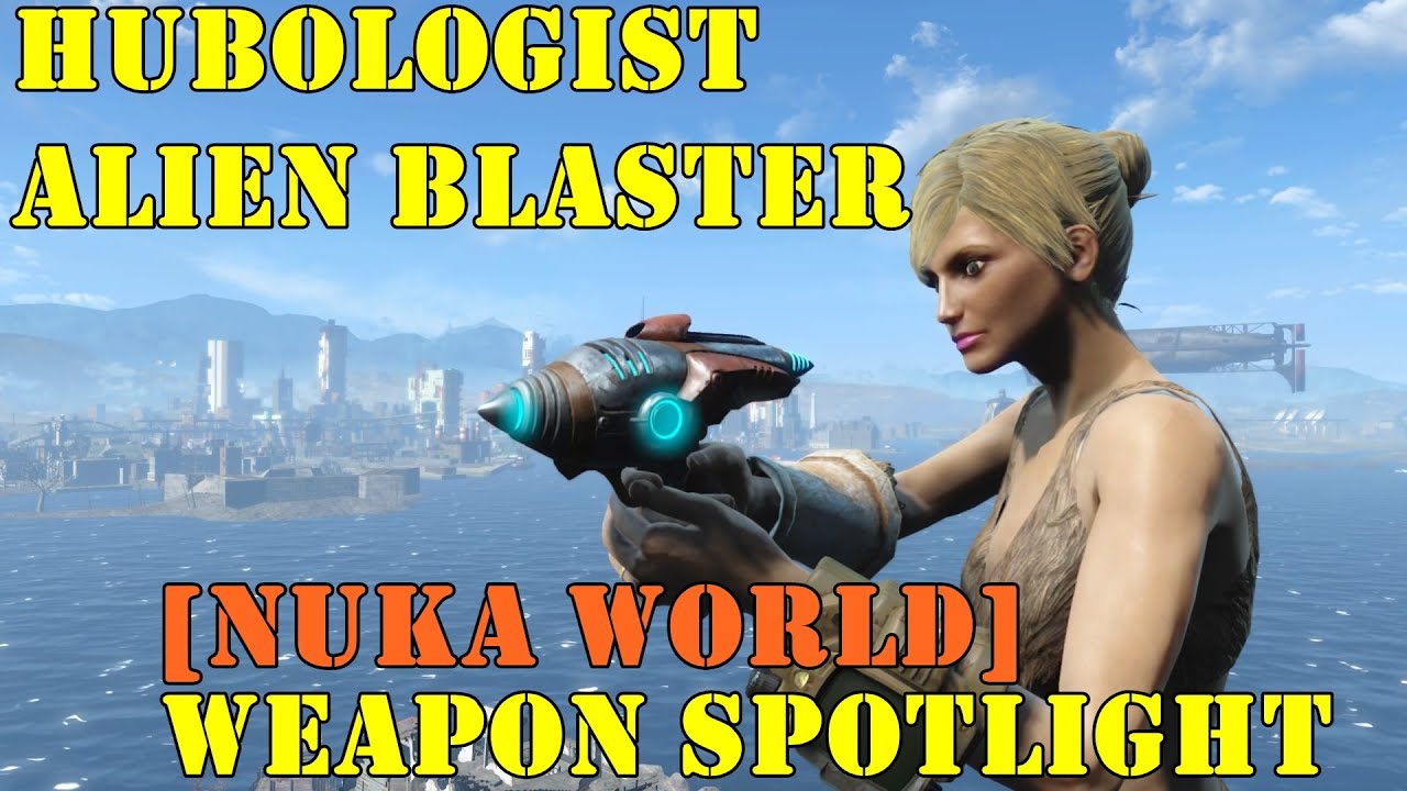 Fallout 4 [Nuka World]: Weapon Spotlights: Hubologist Alien Blaster ...