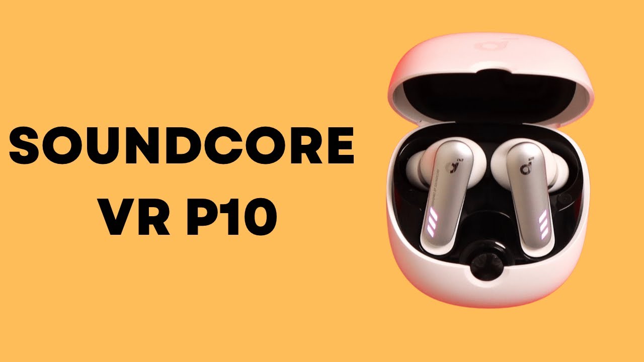 Soundcore VR P10 - Gaming Earbuds You Must Try - YouTube