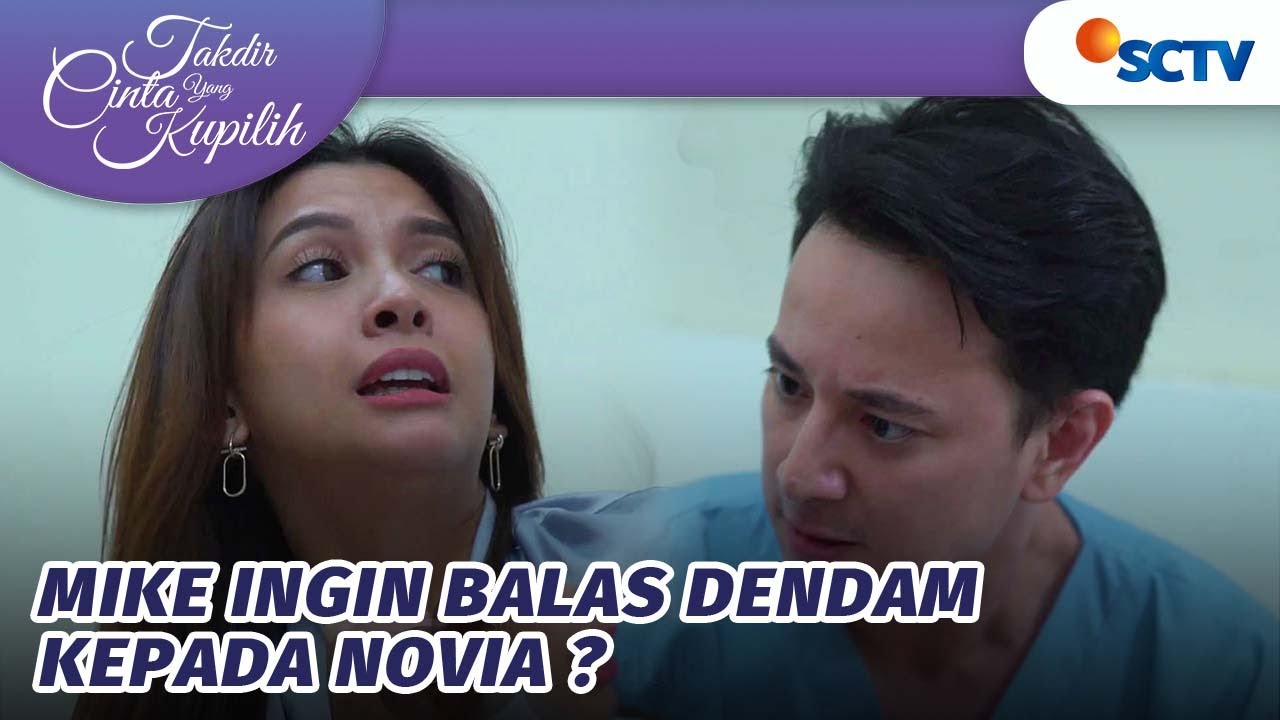 Takut!! Mike Ingin Balas Dendam Pada Novia! | Takdir Cinta Yang Kupilih - Episode 521 - YouTube