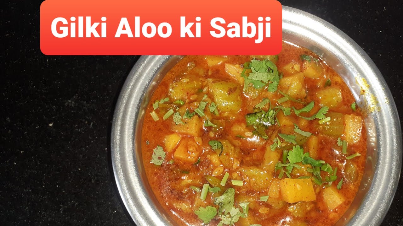 Gilki -Aloo ki sabji ---ekdum desi style se - YouTube