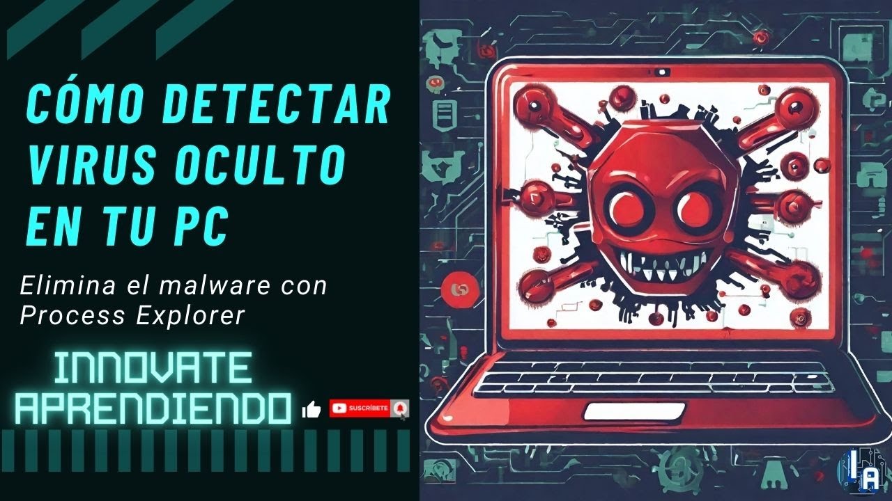 Cómo Detectar Malware o virus Oculto en tu PC con Process Explorer ...
