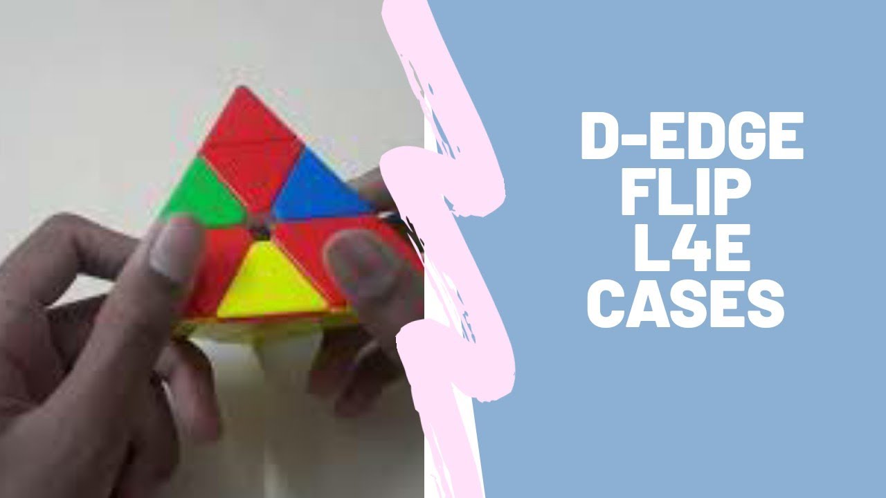 D Edge Flipped L4E Cases | Pyraminx | Cubing With Viswath - YouTube