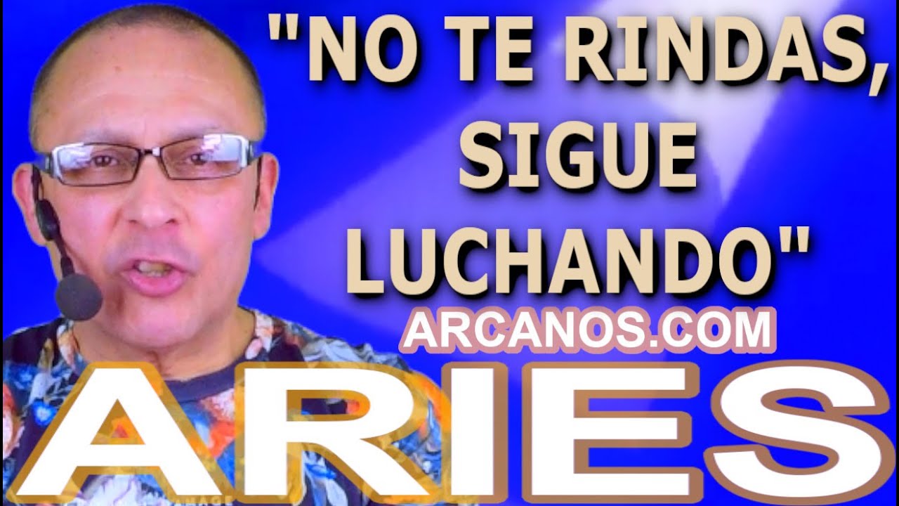 ♈️#ARIES #TAROT♈️ No te rindas, sigue luchando 🤺 ARCANOS.COM - YouTube