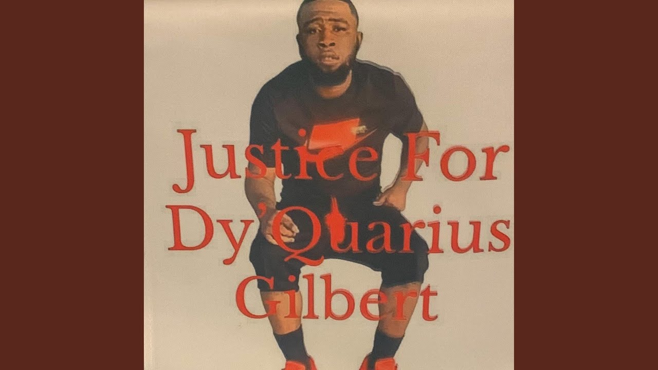 JUSTIC FOR DYQUARIUS GILBERT (feat. KALI GEE & BAILEY) - YouTube