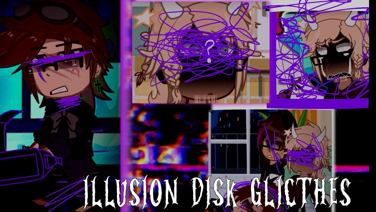 ILLUSION DISK GLICTHES [ FNaF ] READ DESC / SERIES - YouTube