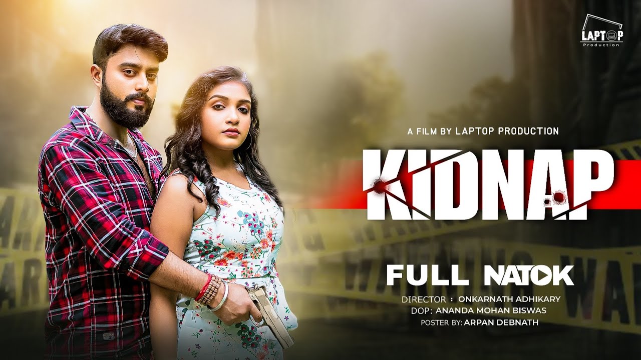 KIDNAP | কিডন্যাপ | Full Natok | Onkar & Tandra | New Bangla Natok ...