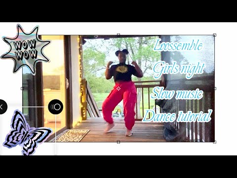 Loossemble - ( girls night) - slow music dance tutorial (chorus ...