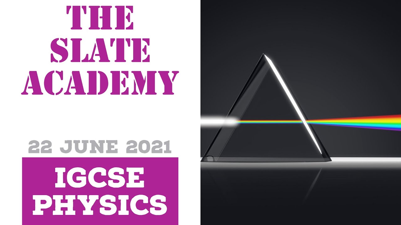 IGCSE Physics Crash Course | 22 June 2021 - YouTube