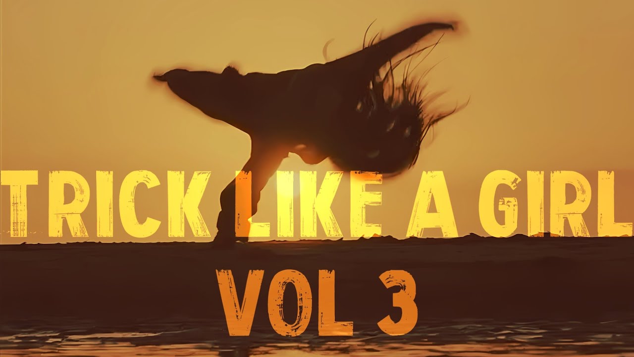 Trick Like a Girl vol.3 - Tricking Compilation - YouTube