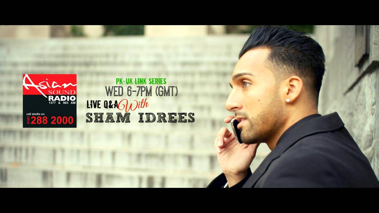 Sham Idrees on Asian Sound Radio MANCHESTER (Jan 22, 2014 Highlights ...