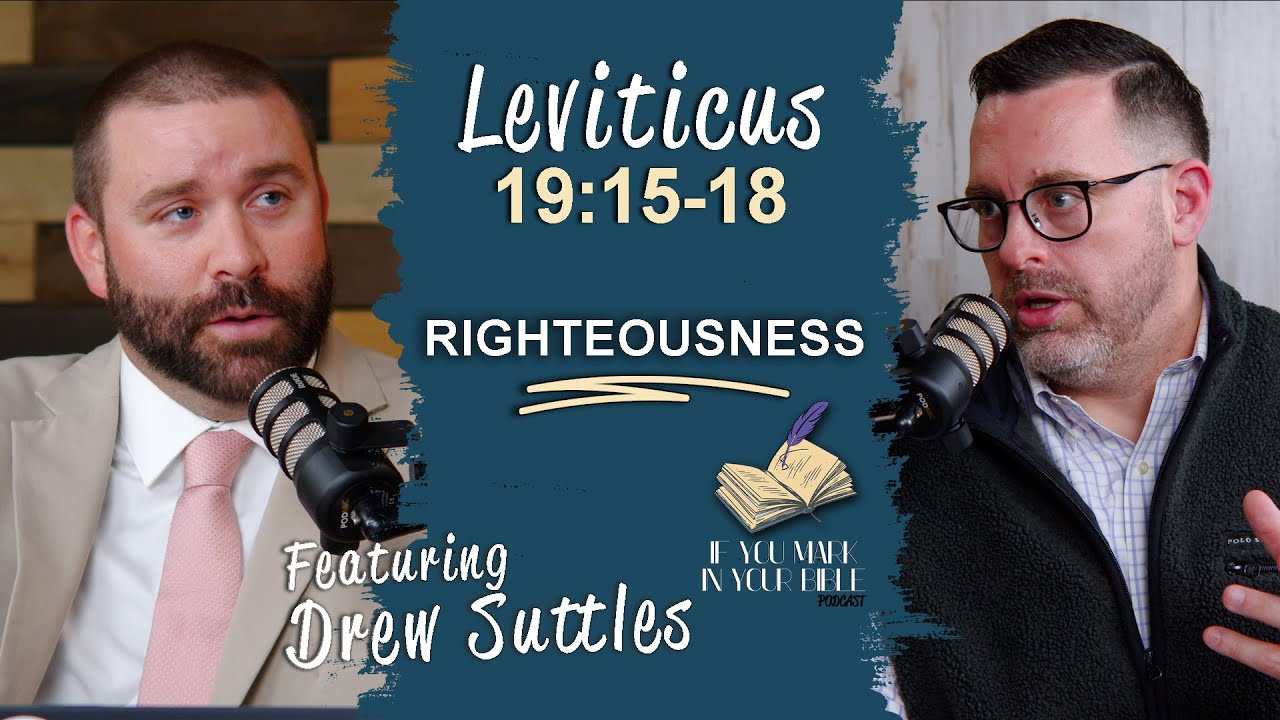 Leviticus 19:15-18 | Righteousness Judges | If You Mark In Your Bible ...