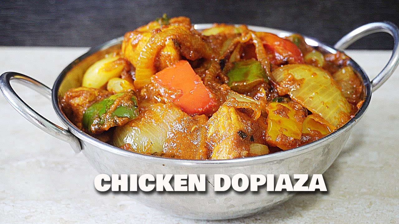 Chicken Dopiaza - Do Pyaza - Chicken Do Pyaza - YouTube