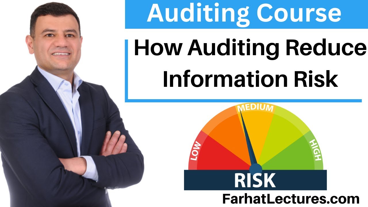 How Auditing Reduce Information risk | Auditing Course - YouTube