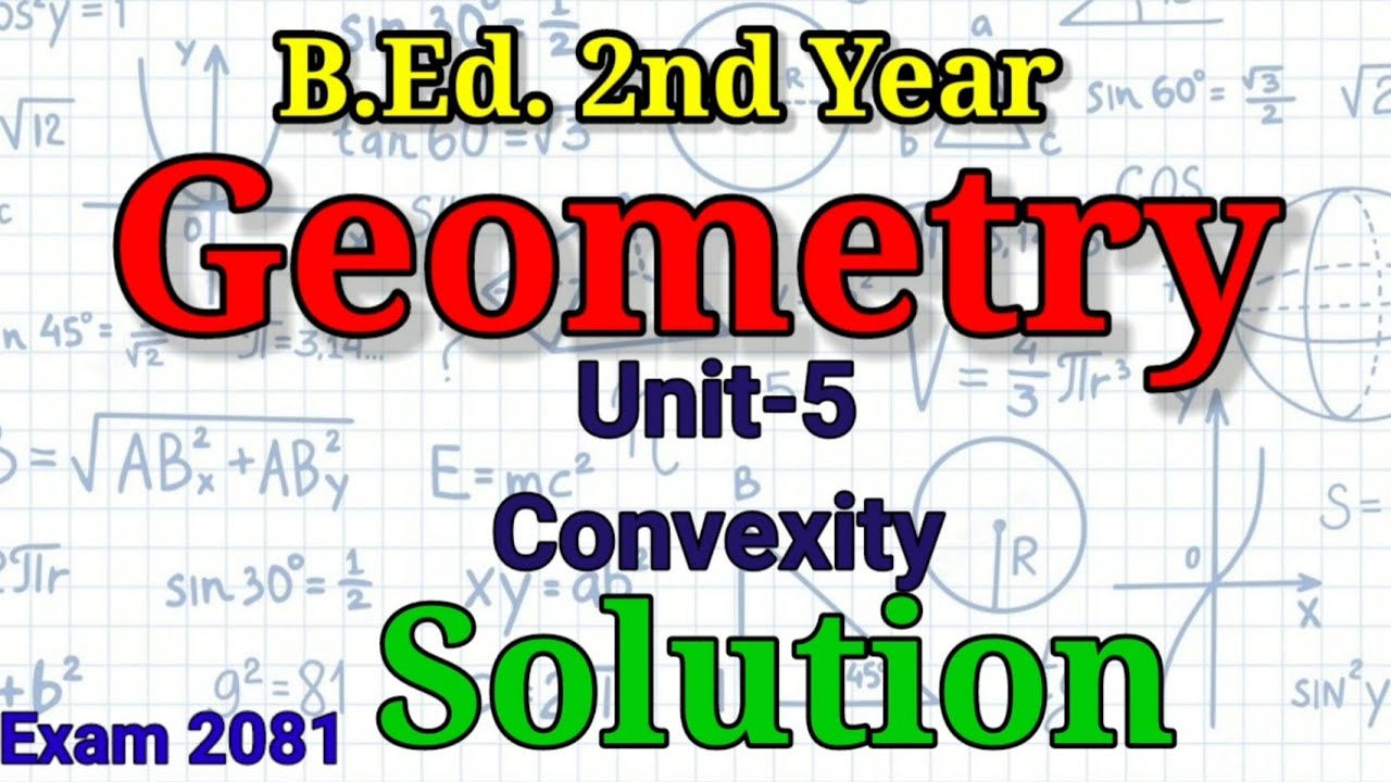 Math Solution/Unit -5 Convexity/Geometry/B.Ed.2nd - YouTube
