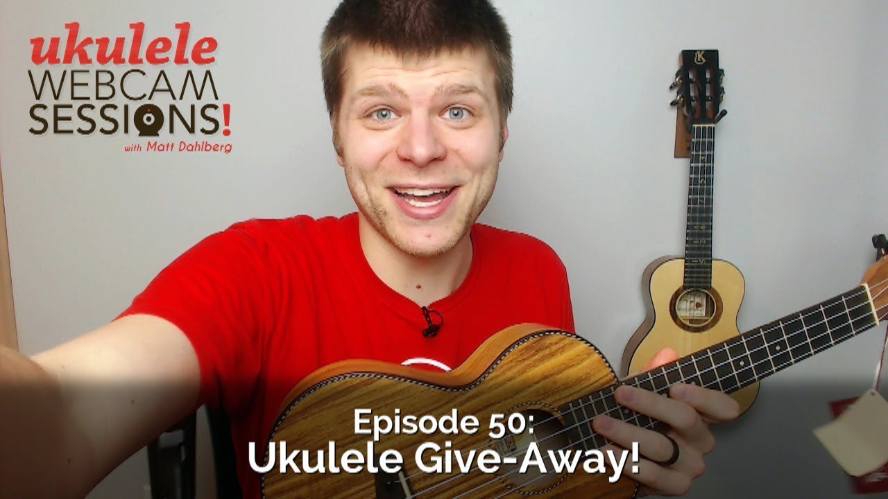 Ukulele Webcam Sessions (Ep.50) – Ukulele Give-Away! - YouTube