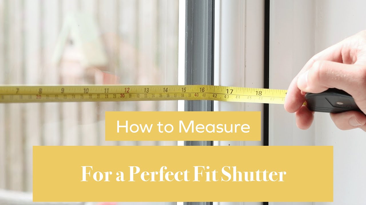 How to Measure For a Perfect Fit Shutter | BlindsbyPost - YouTube