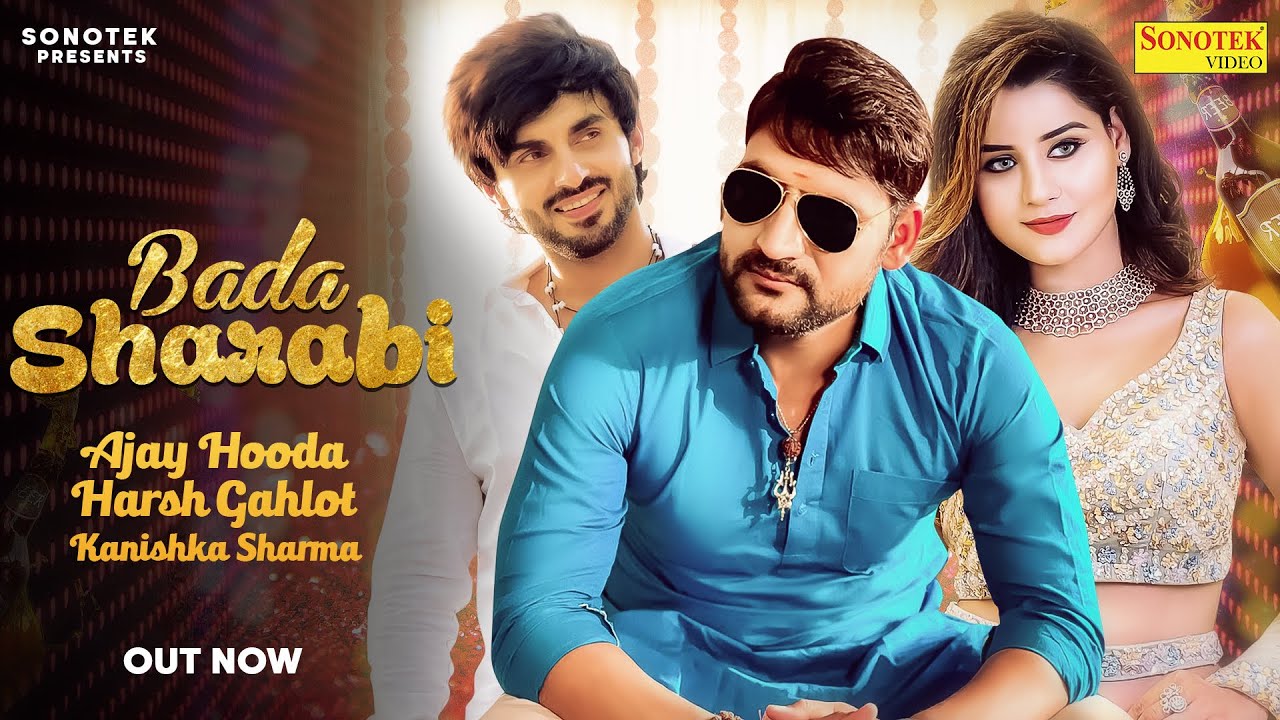 Ajay Hooda New Song : Bada Sharabi | Feat. Harsh Gahlot | Waris | New ...