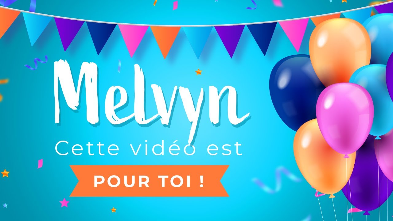 Joyeux anniversaire Melvyn ! - YouTube