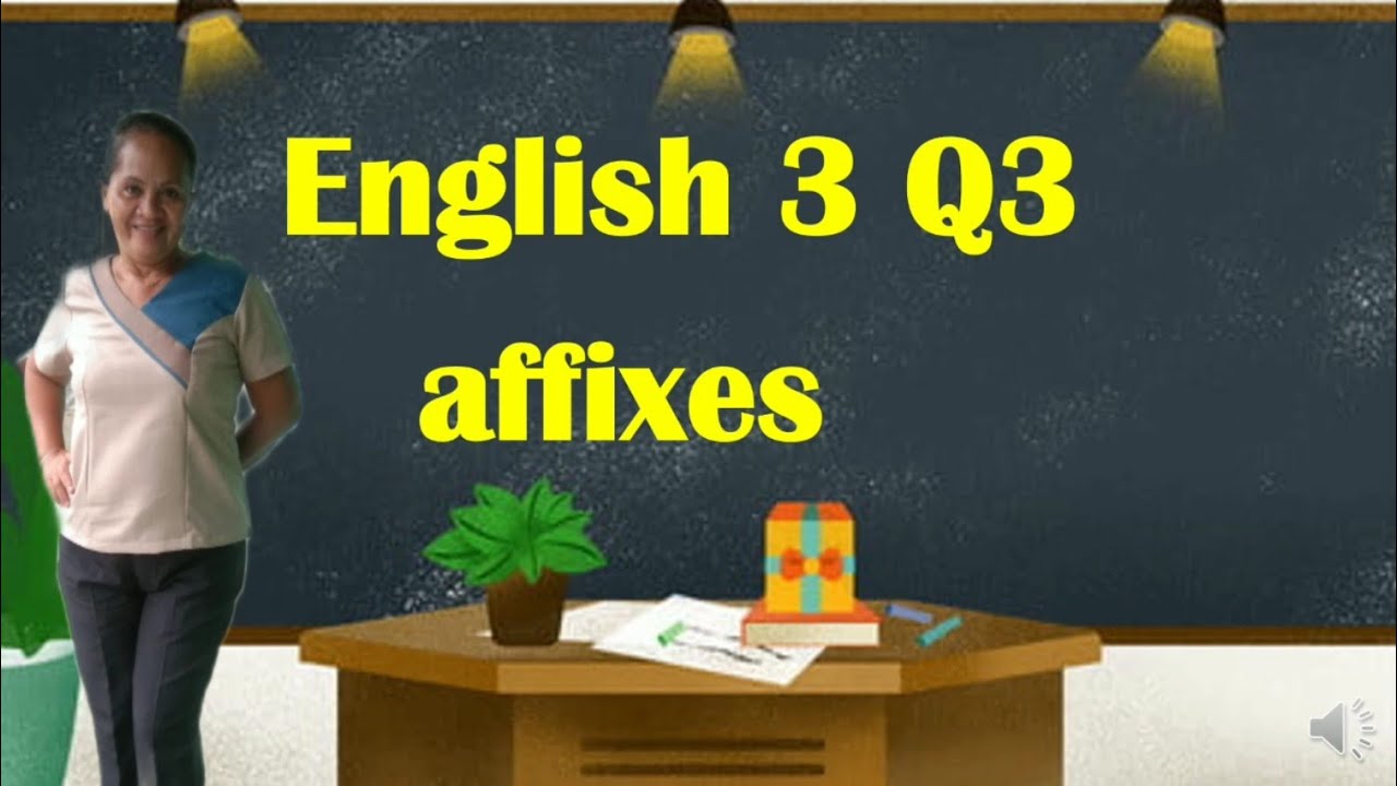 Grade 3 Q3 English 3 What is Affixes ? What is Prefix and Suffix? - YouTube