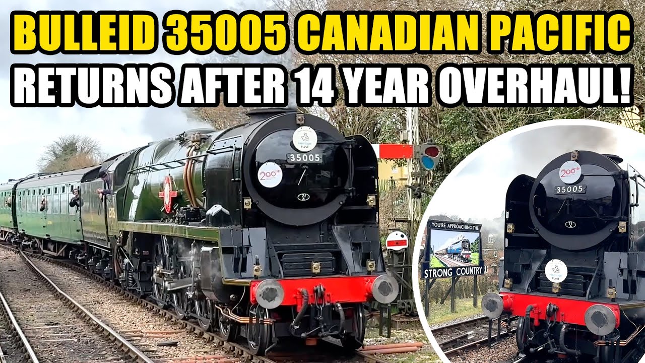 35005 'CANADIAN PACIFIC' returns to steam after 14 YEAR OVERHAUL ...