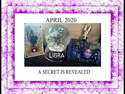 LIBRA - A SECRET IS REVEALED - APRIL 2020 - YouTube