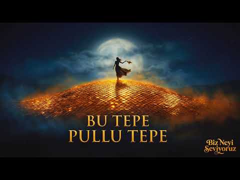 Bu Tepe Pullu Tepe |  Anatolian Trip-Hop Mix